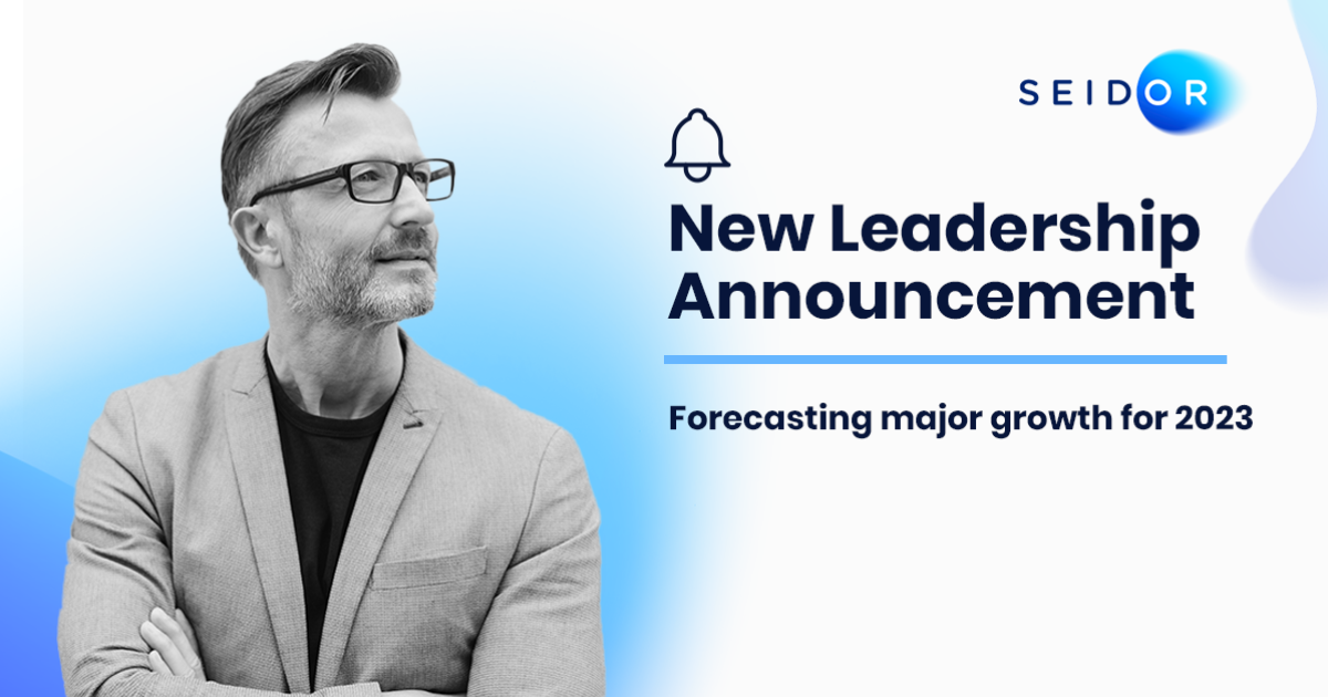 SEIDOR Announces New Leadership and Forecasts Major Growth in 2023 | SEIDOR